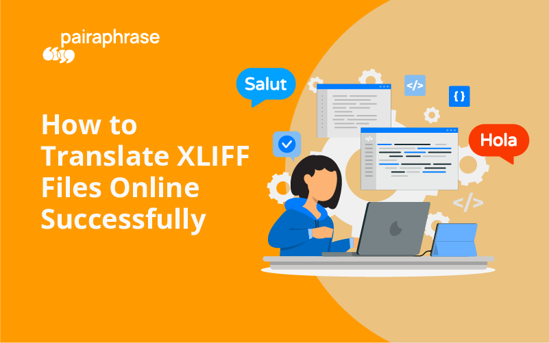 How to Translate XLIFF Files Online Successfully [2025]